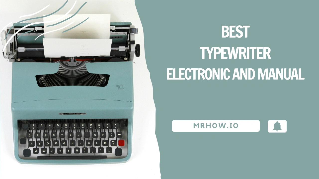 Top 7 Best Typewriter - Electronic and Manual (Jun 2026)